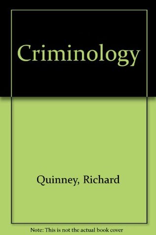 Criminology by Richard Quinney