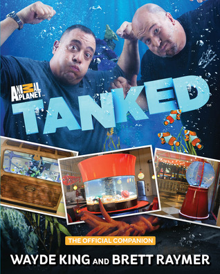 Tanked: The Official Companion by Discovery Licensing, Inc.