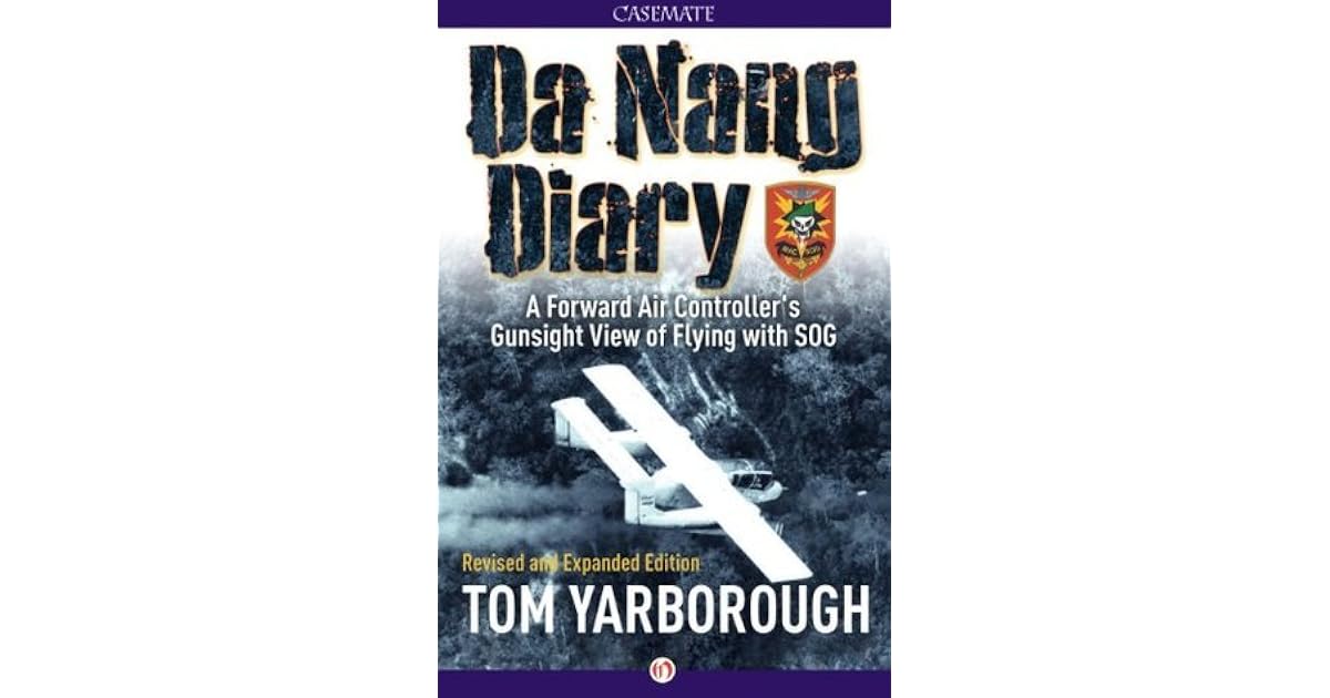 Da Nang Diary: A Forward Air Controller's Gunsight View of Flying with ...