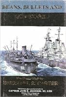 Beans, Bullets, and Black Oil - The Story of Fleet Logistics Afloat in ...