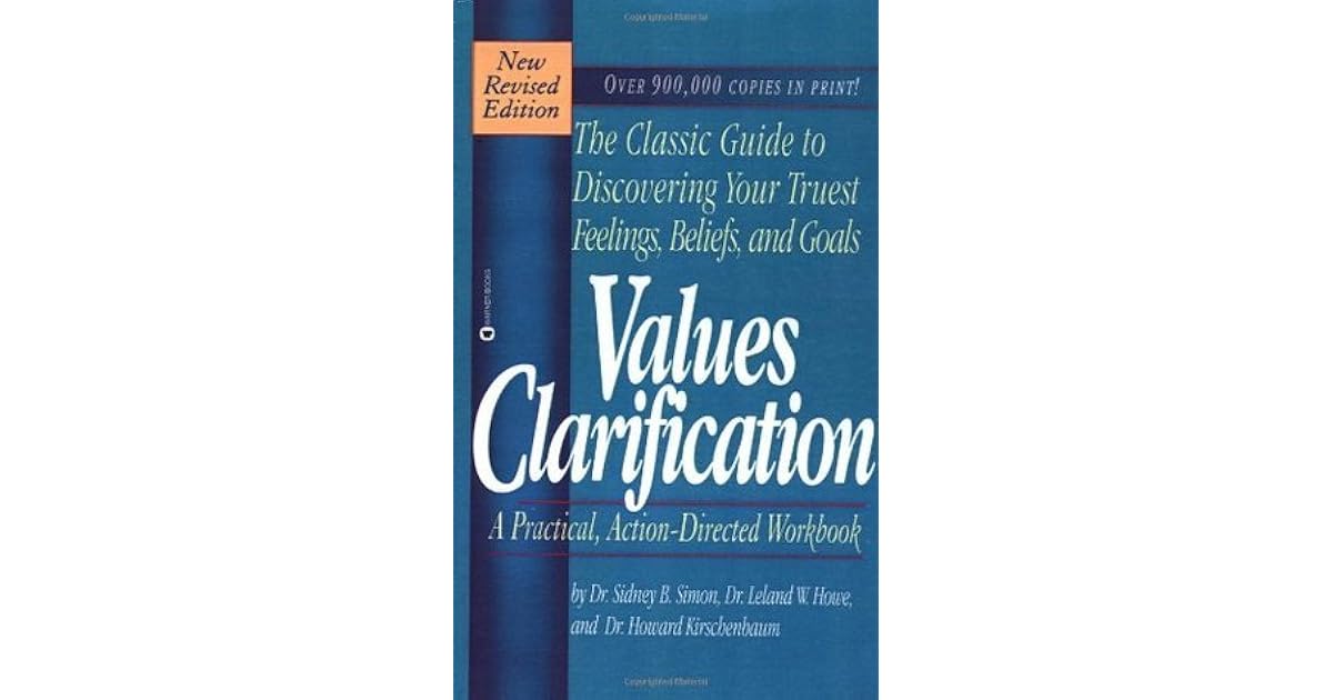 Values Clarification: A Practical, Action-Directed Workbook by Sidney B ...