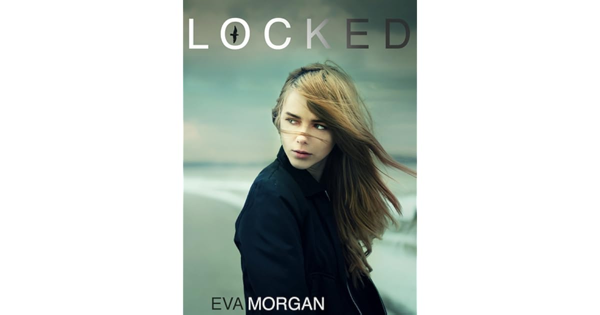 Locked (Locked, #1) by Eva Morgan