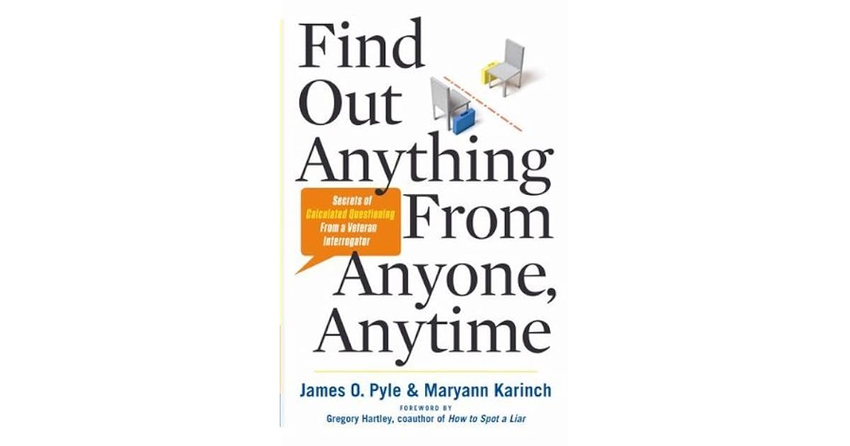 Find Out Anything From Anyone, Anytime by James O. Pyle