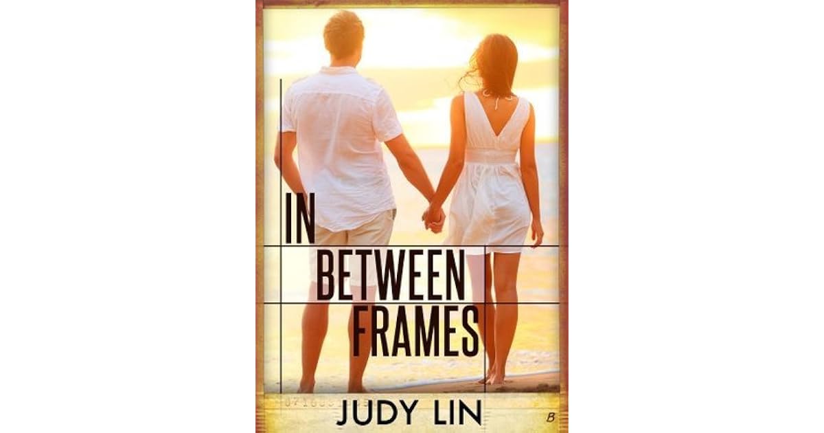 In Between Frames by Judy Lin