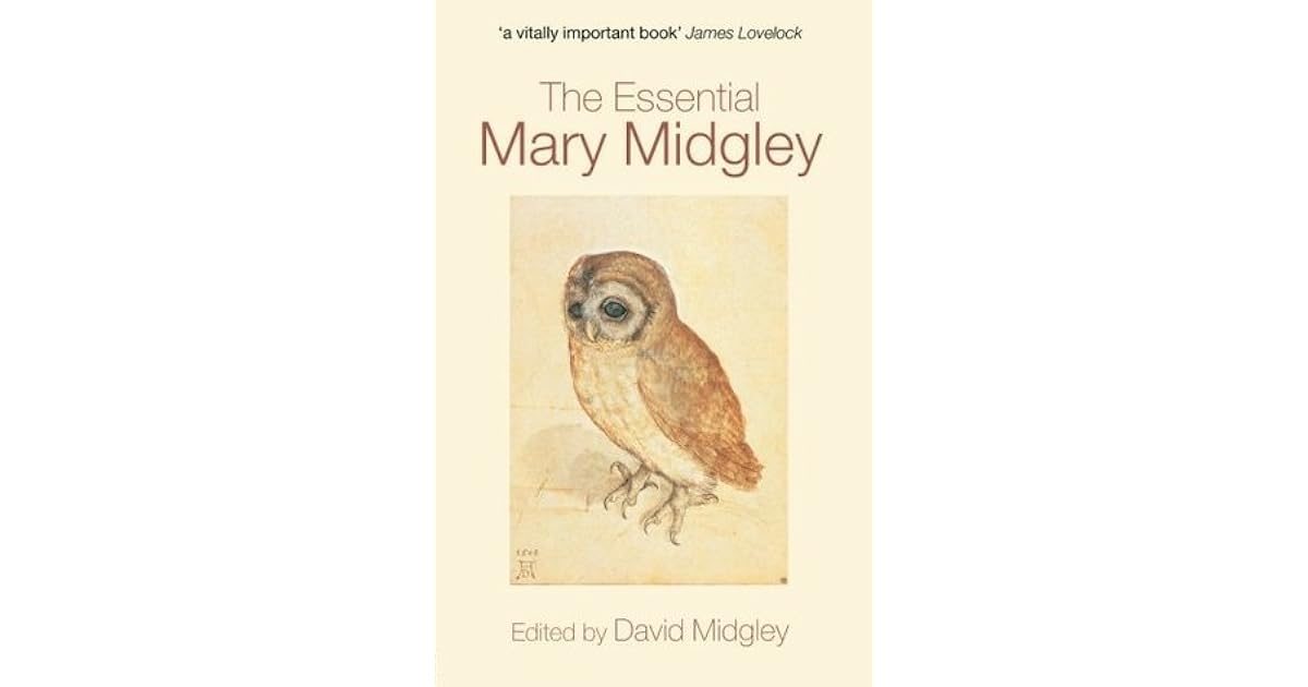 The Essential Mary Midgley by David Midgley