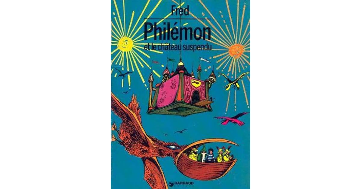 Philémon, Tome 4 : Le château suspendu by Fred