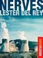 Nerves by Lester del Rey
