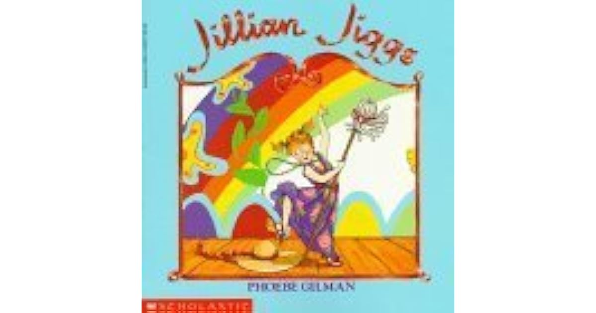 Jillian Jiggs by Phoebe Gilman