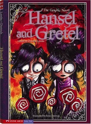 Hansel and Gretel: The Graphic Novel by Donald Lemke