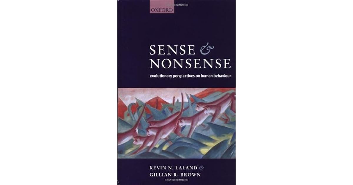 Sense and Nonsense: Evolutionary Perspectives on Human Behaviour by ...