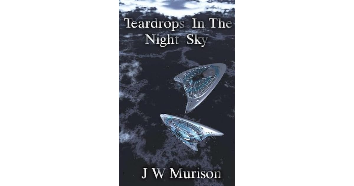 Teardrops In The Night Sky (Steven Gordon, #1) by J.W. Murison