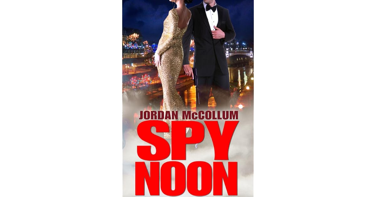 Spy Noon (Spy Another Day Prequel, #1) by Jordan McCollum