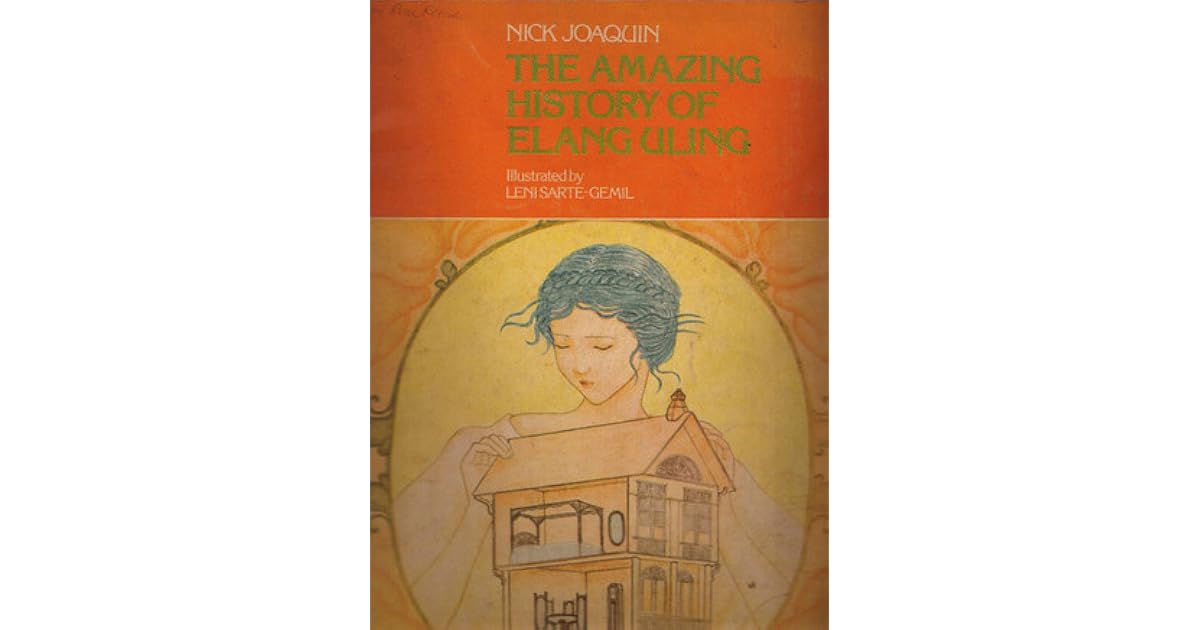 The Amazing History of Elang Uling by Nick Joaquín