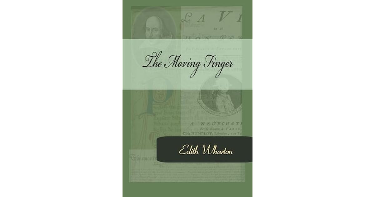 The Moving Finger by Edith Wharton