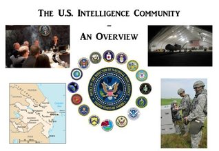 The U.S. Intelligence Community - An Overview by James Grissom