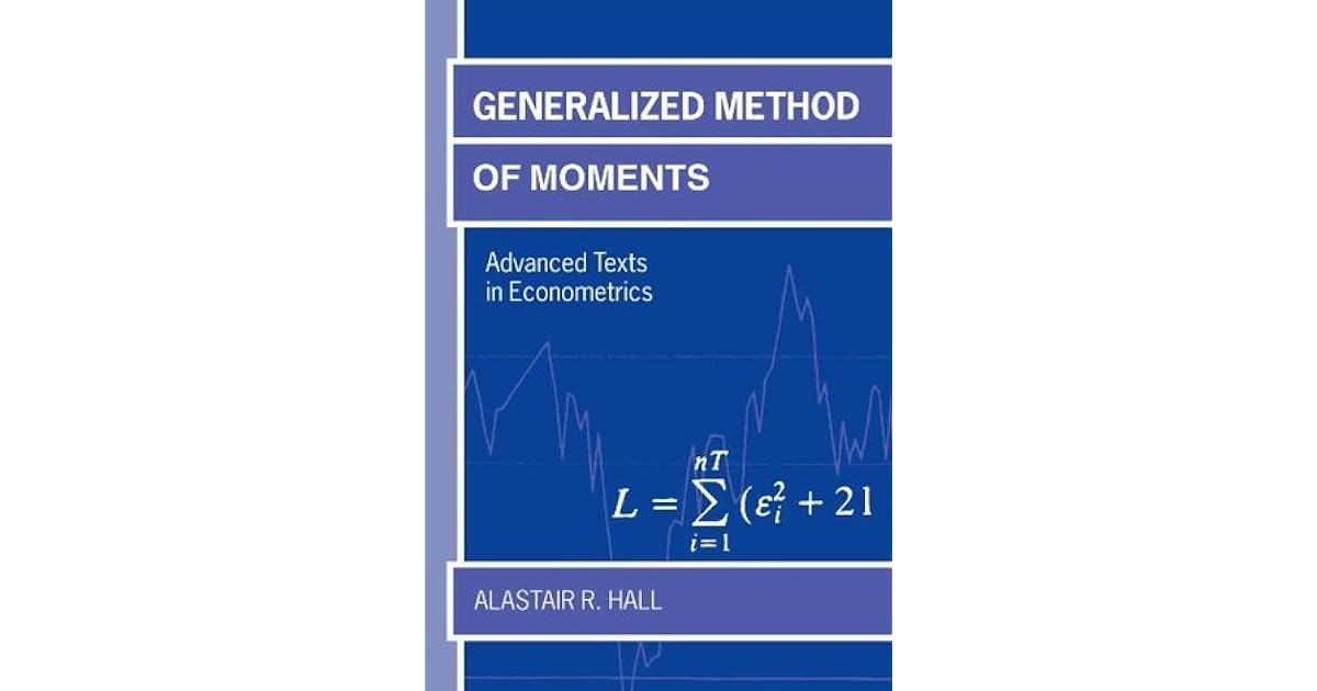 Generalized Method of Moments by Alastair R. Hall
