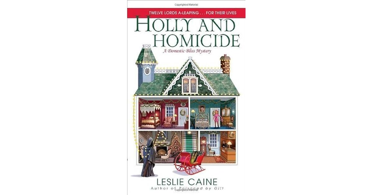 Holly and Homicide (A Domestic Bliss Mystery, #7) by Leslie Caine
