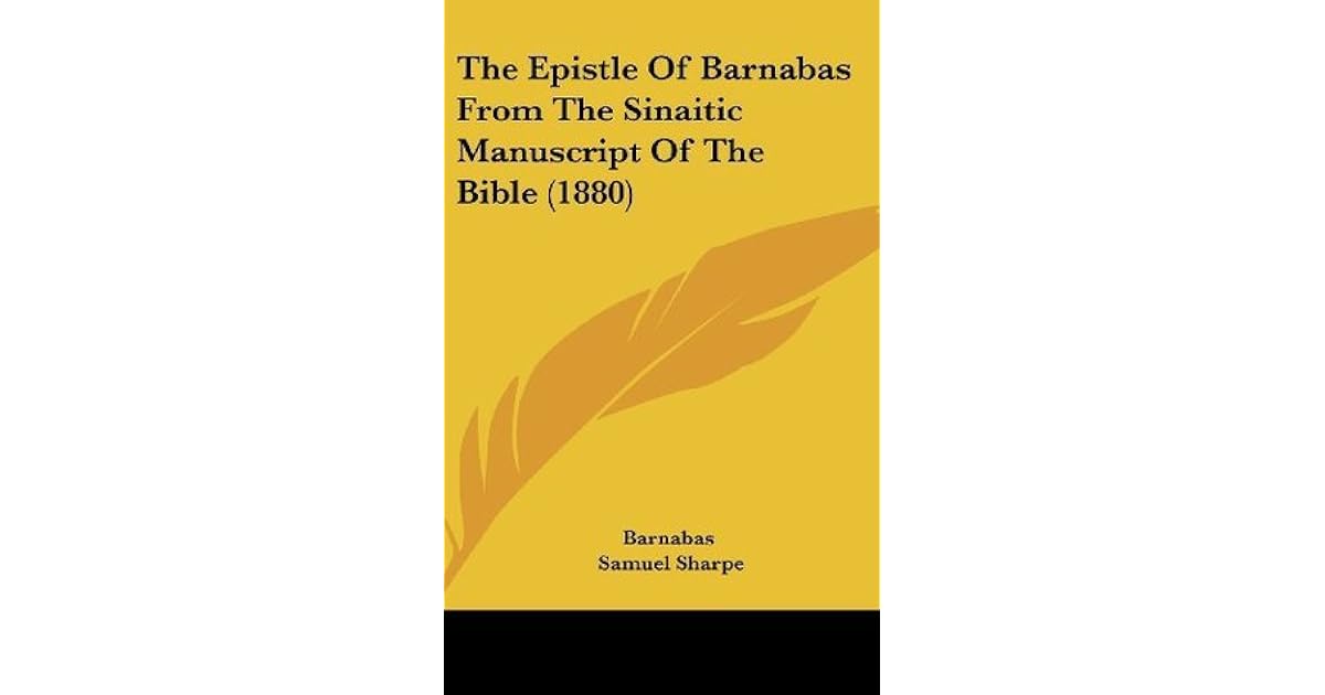 The Epistle of Barnabas from the Sinaitic Manuscript of the Bible by ...