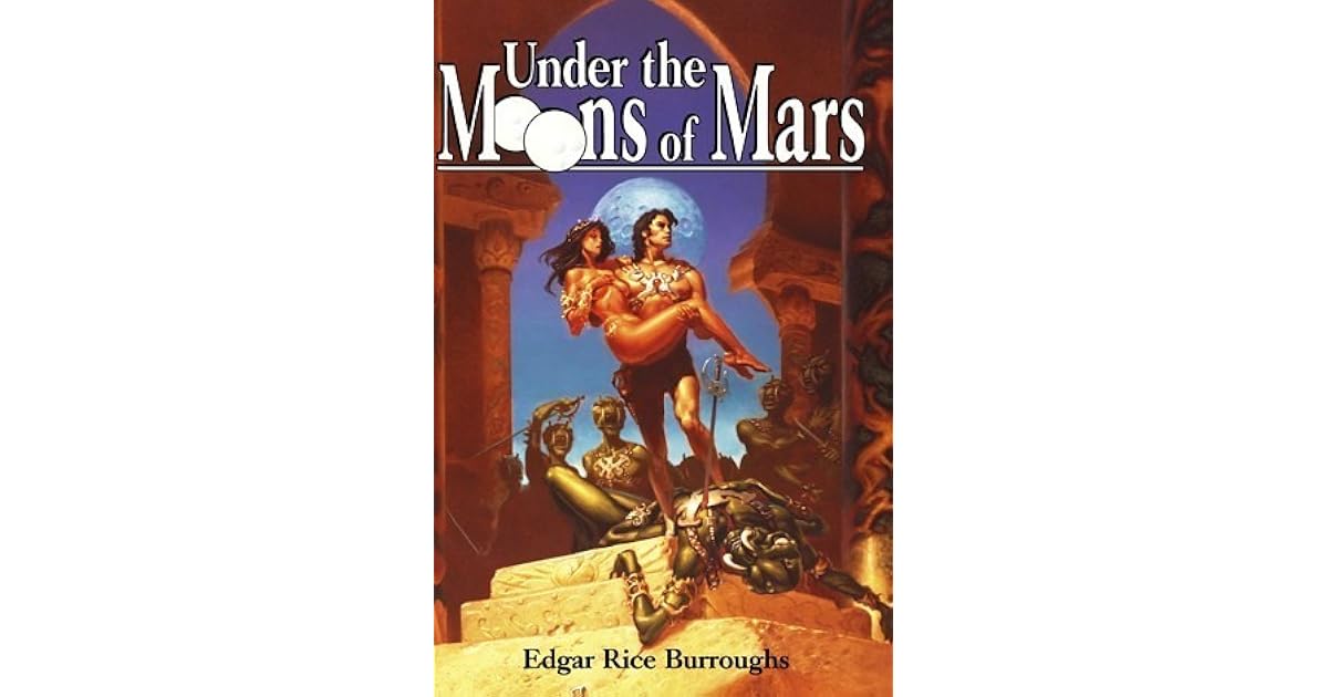 Under the Moons of Mars (Barsoom, #1-3) by Edgar Rice Burroughs