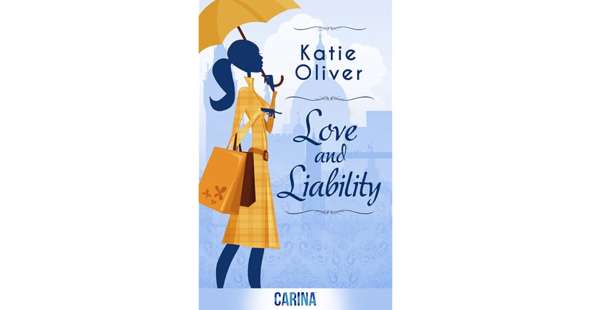 Love and Liability by Katie Oliver