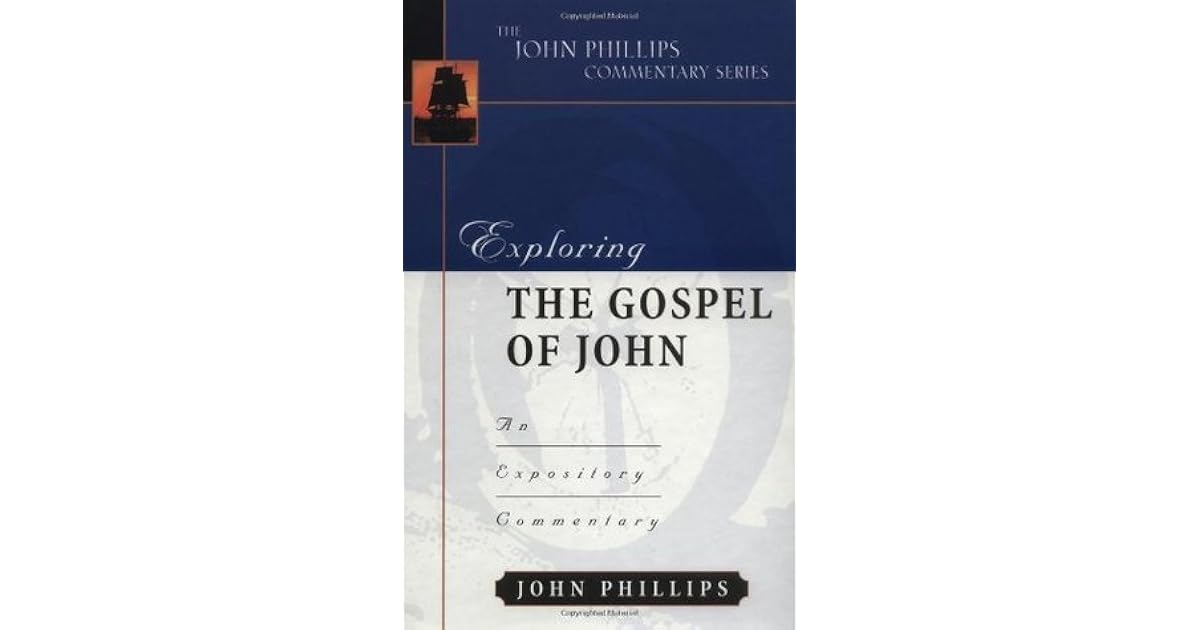 Exploring the Gospel of John by John Phillips