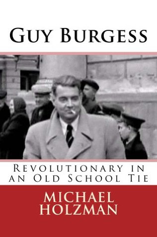 Guy Burgess by Michael Holzman