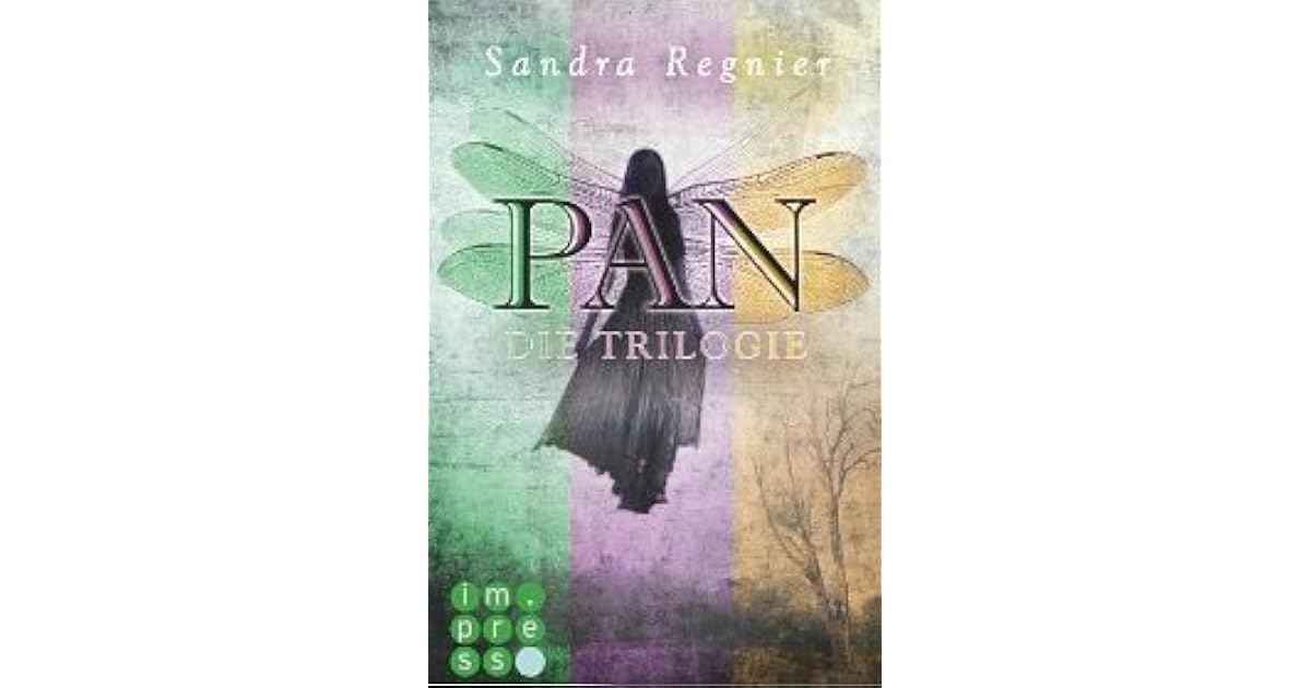 Die Pan Trilogie (Pan-Trilogie, #1-3) by Sandra Regnier