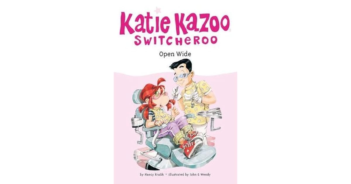 Open Wide (Katie Kazoo, Switcheroo, #23) by Nancy E. Krulik