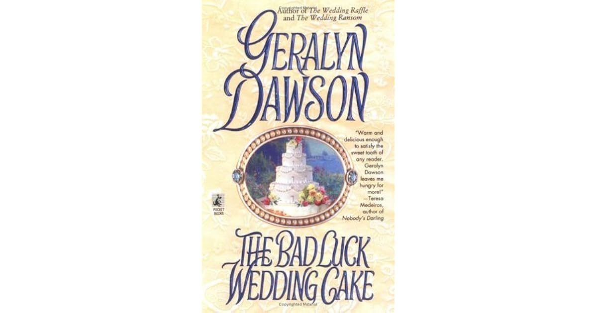 The Bad Luck Wedding Cake by Geralyn Dawson