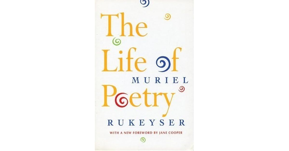 The Life of Poetry by Muriel Rukeyser
