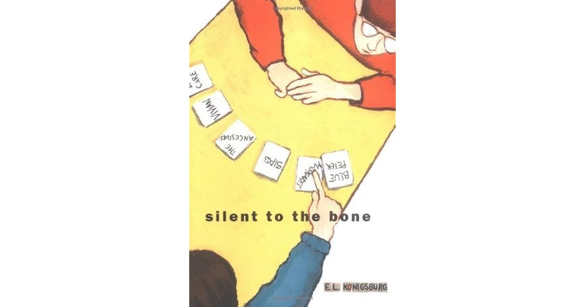 Silent to the Bone by E.L. Konigsburg