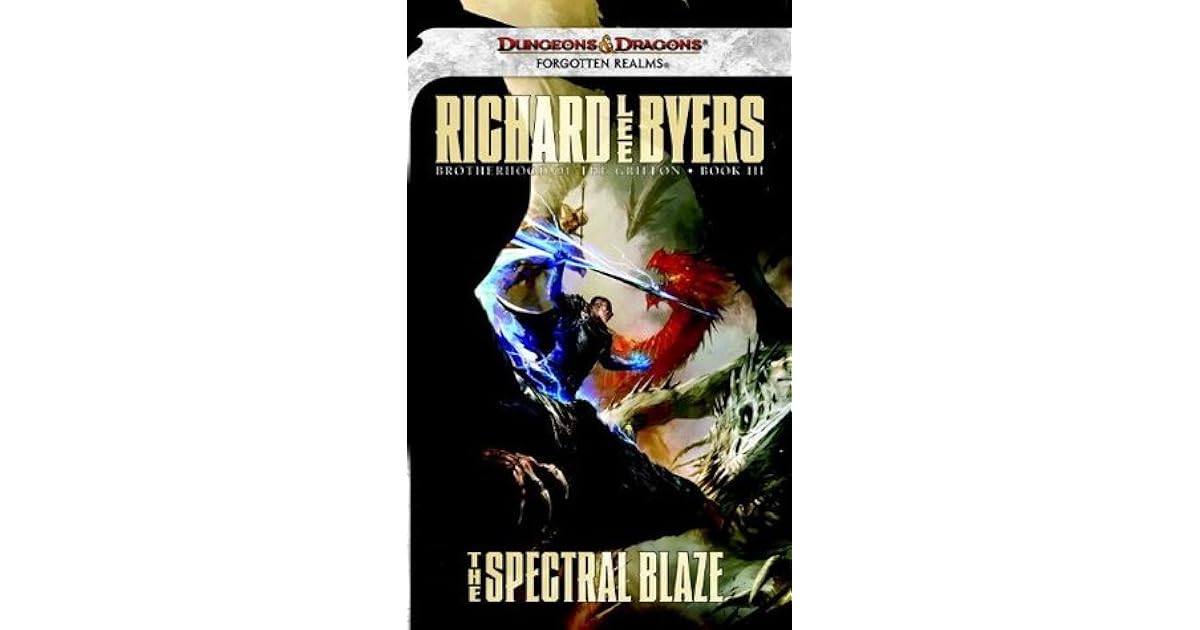 The Spectral Blaze by Richard Lee Byers
