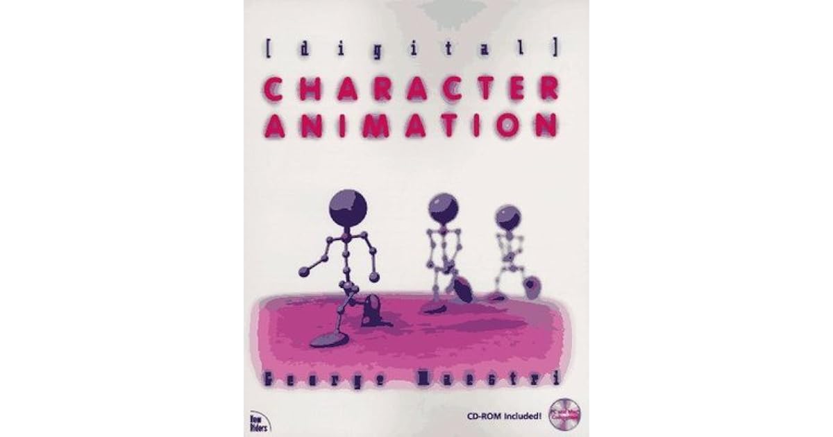 Digital Character Animation by George Maestri