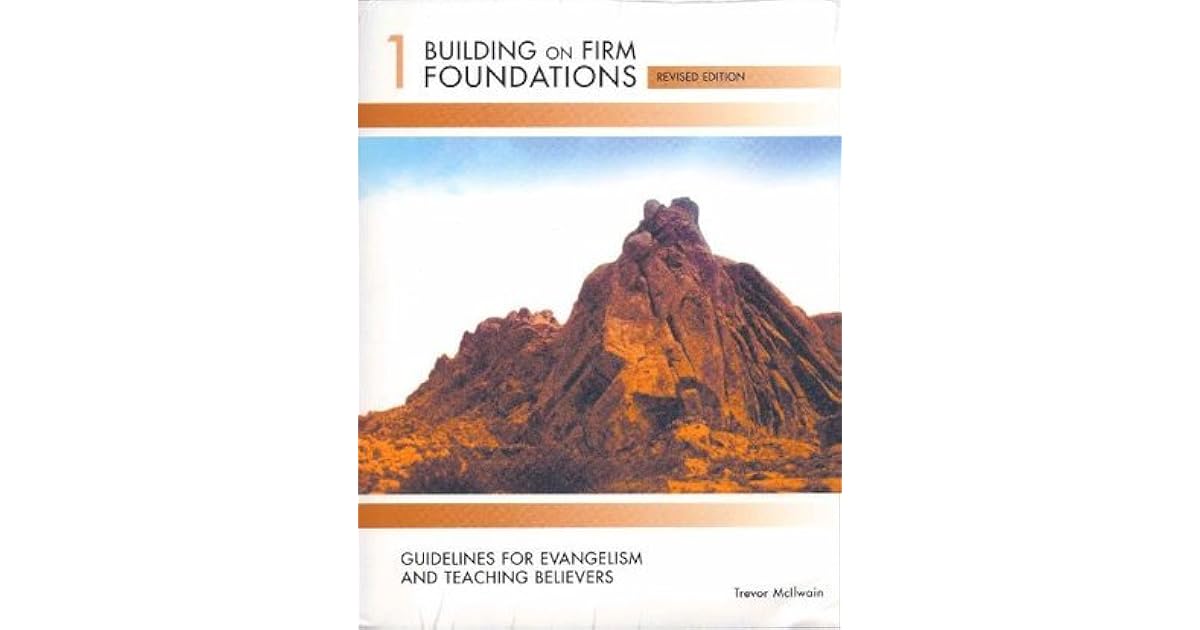 Building on Firm Foundations Vol 1: Guidelines for Evangelism and ...