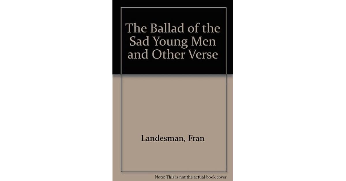 The Ballad of the Sad Young Men and Other Verse by Fran Landesman