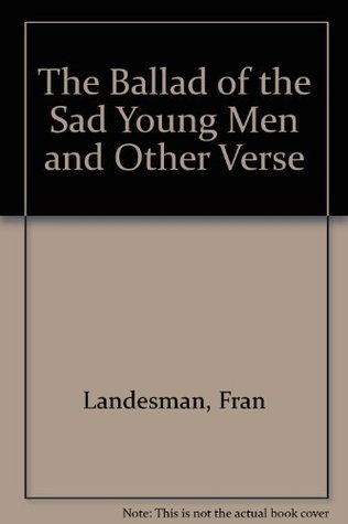 The Ballad of the Sad Young Men and Other Verse by Fran Landesman
