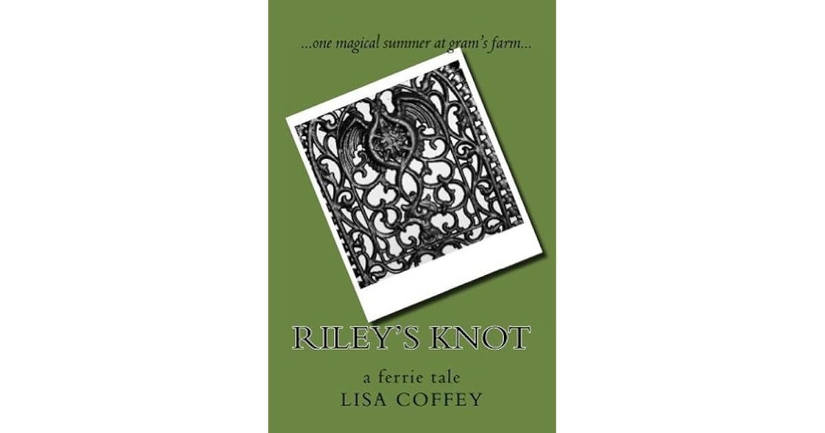 Riley's Knot by Lisa Coffey