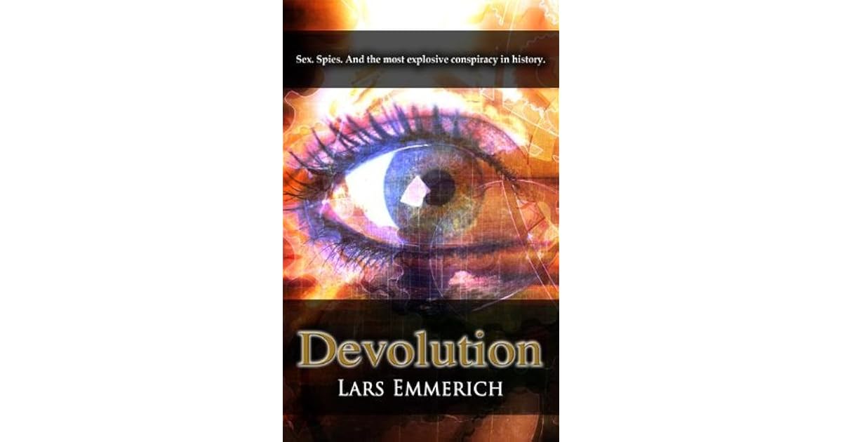 Devolution (Devolution Trilogy, #1) by Lars Emmerich