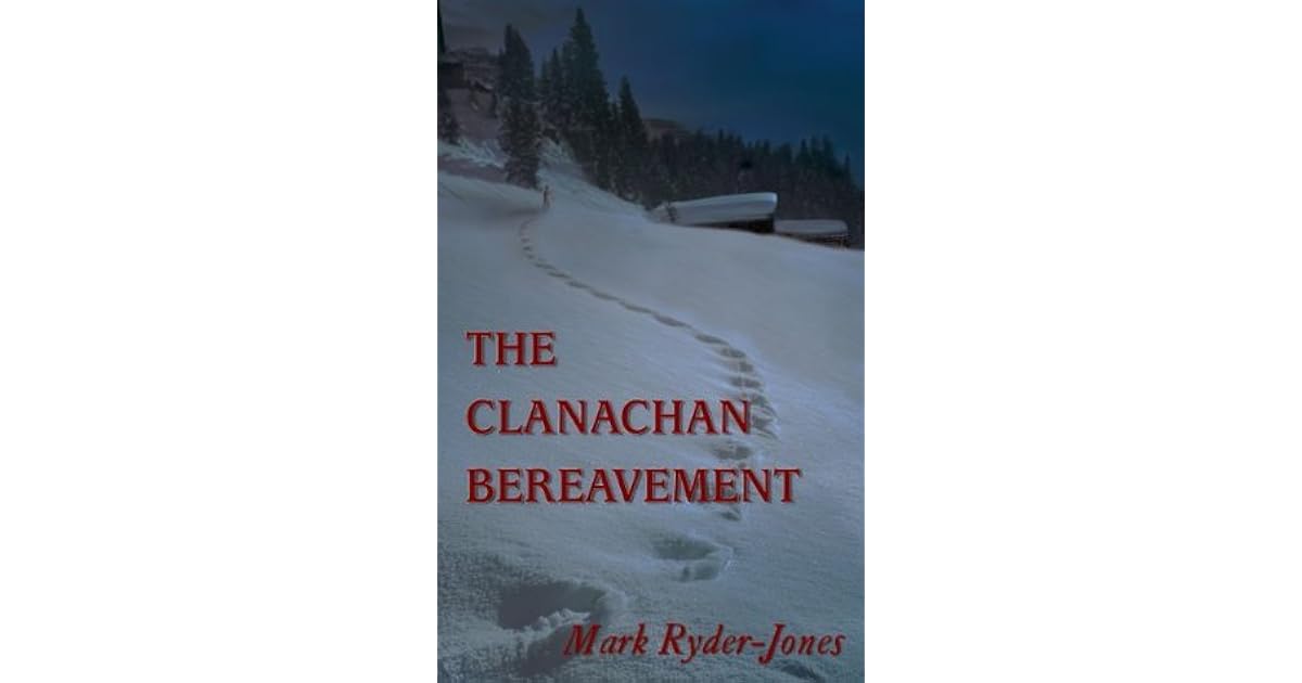 The Clanachan Bereavement by Mark Ryder-Jones