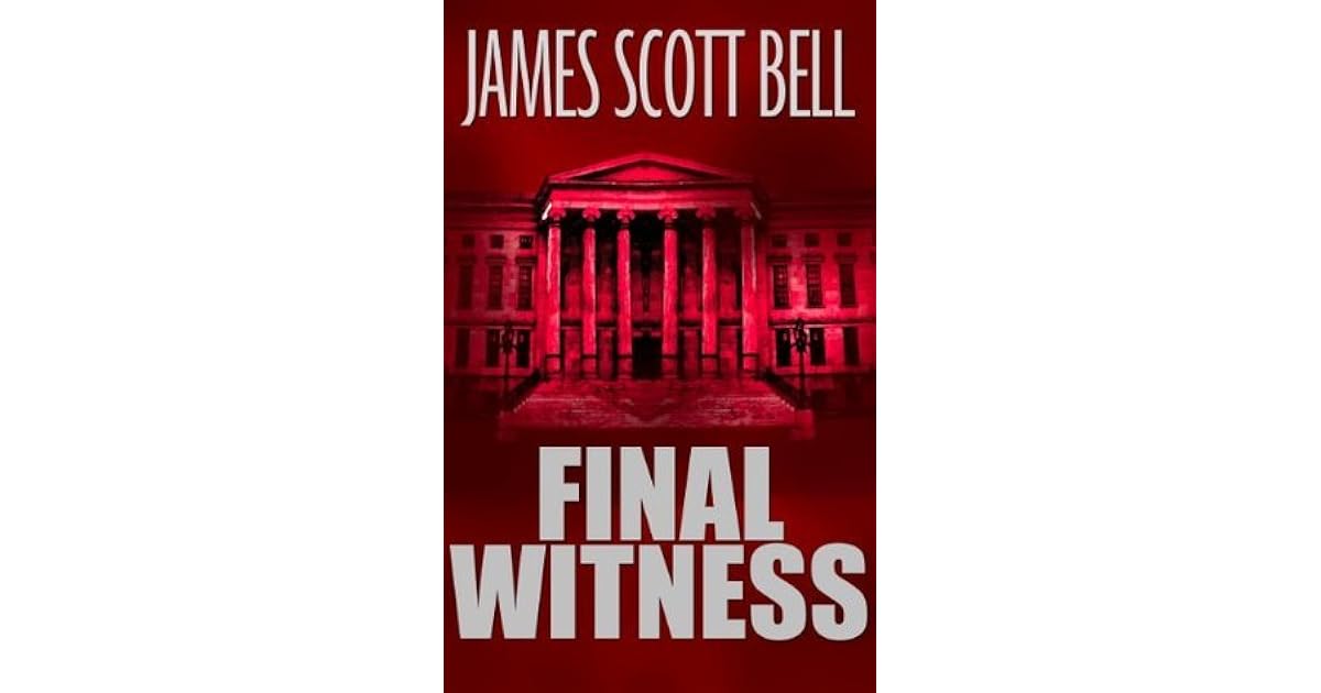 Final Witness by James Scott Bell