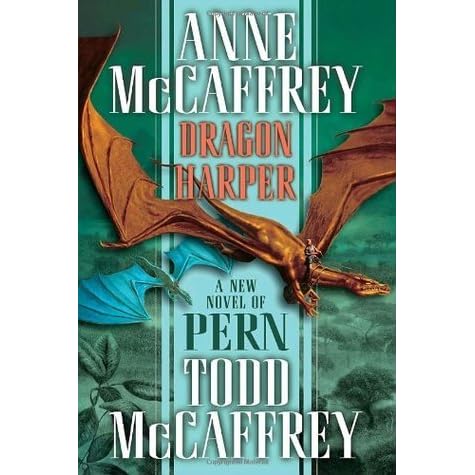 Dragon Harper (Pern, #20) by Anne McCaffrey — Reviews, Discussion ...