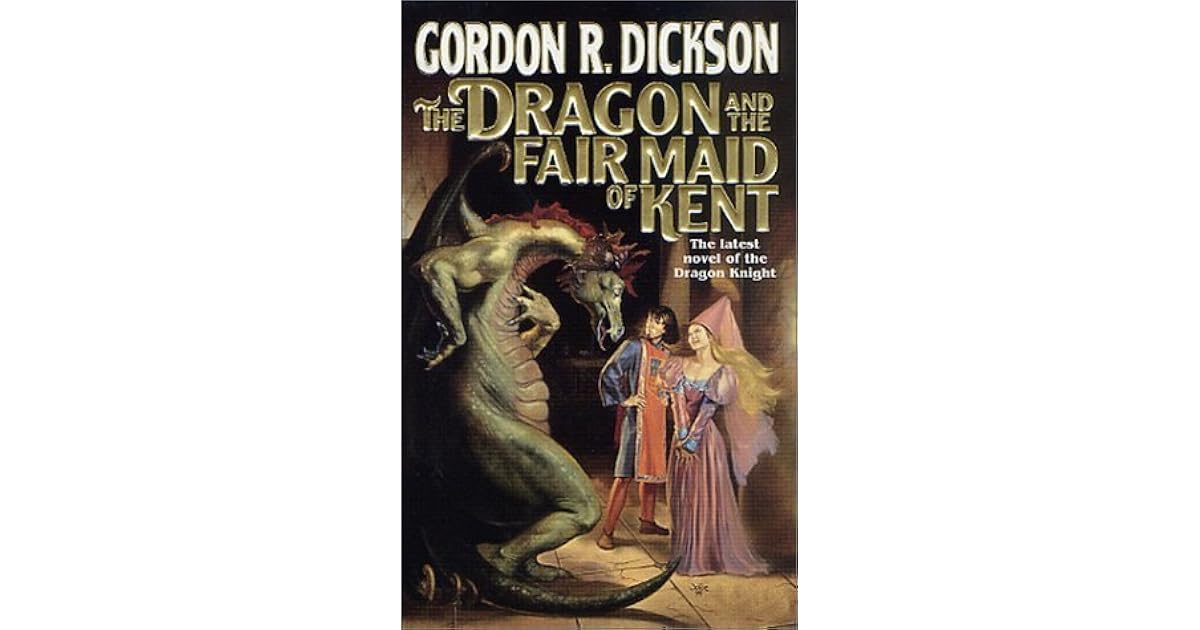 The Dragon and the Fair Maid of Kent by Gordon R. Dickson