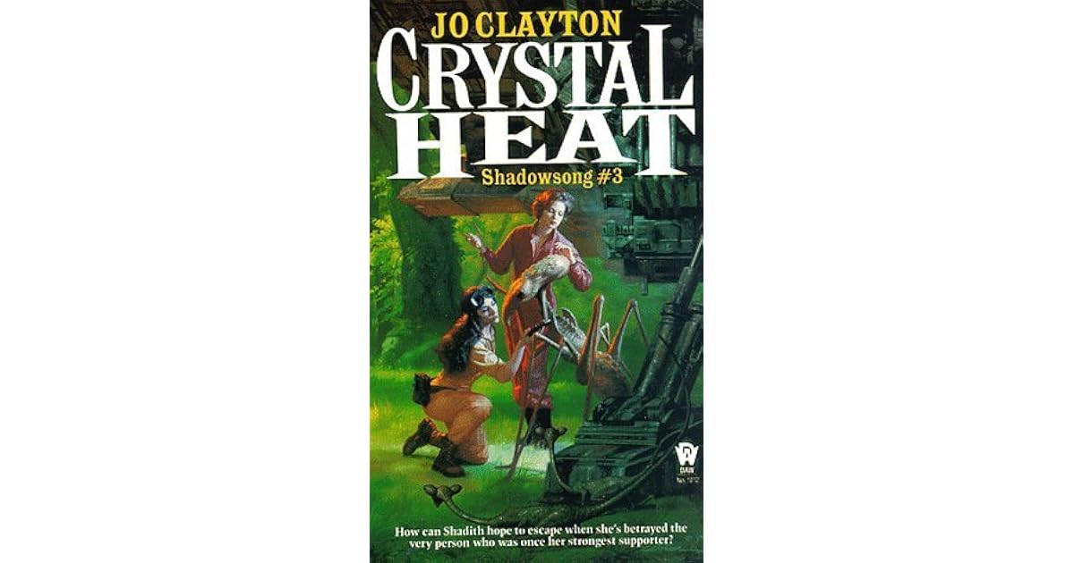 Crystal Heat (Diadem: Shadowsong, #3) by Jo Clayton