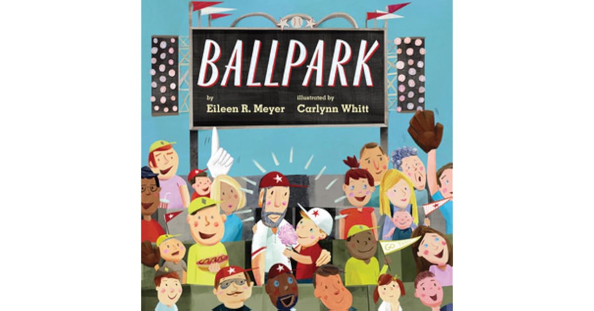 Ballpark by Eileen R. Meyer