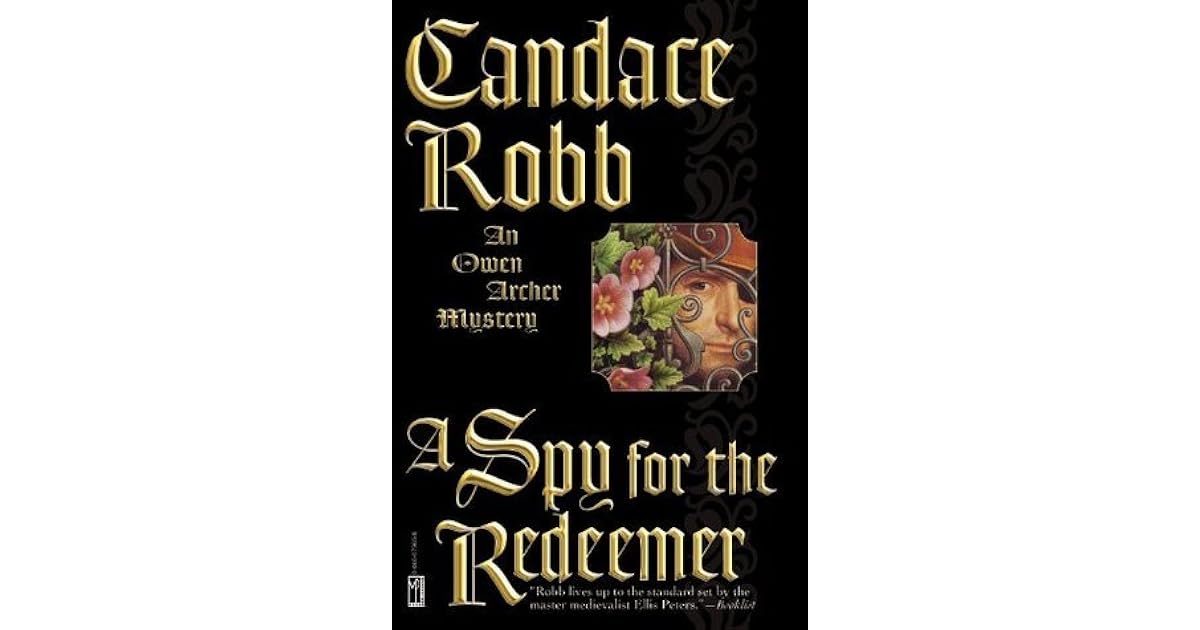 A Spy for the Redeemer (Owen Archer, #7) by Candace Robb