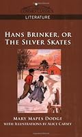 Hans Brinker, or the Silver Skates by Mary Mapes Dodge