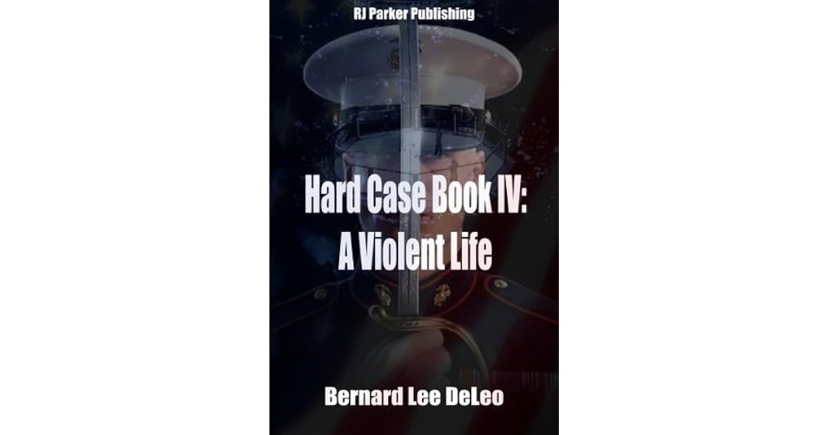 A Violent Life (John Harding: Hard Case, #4) by Bernard Lee DeLeo