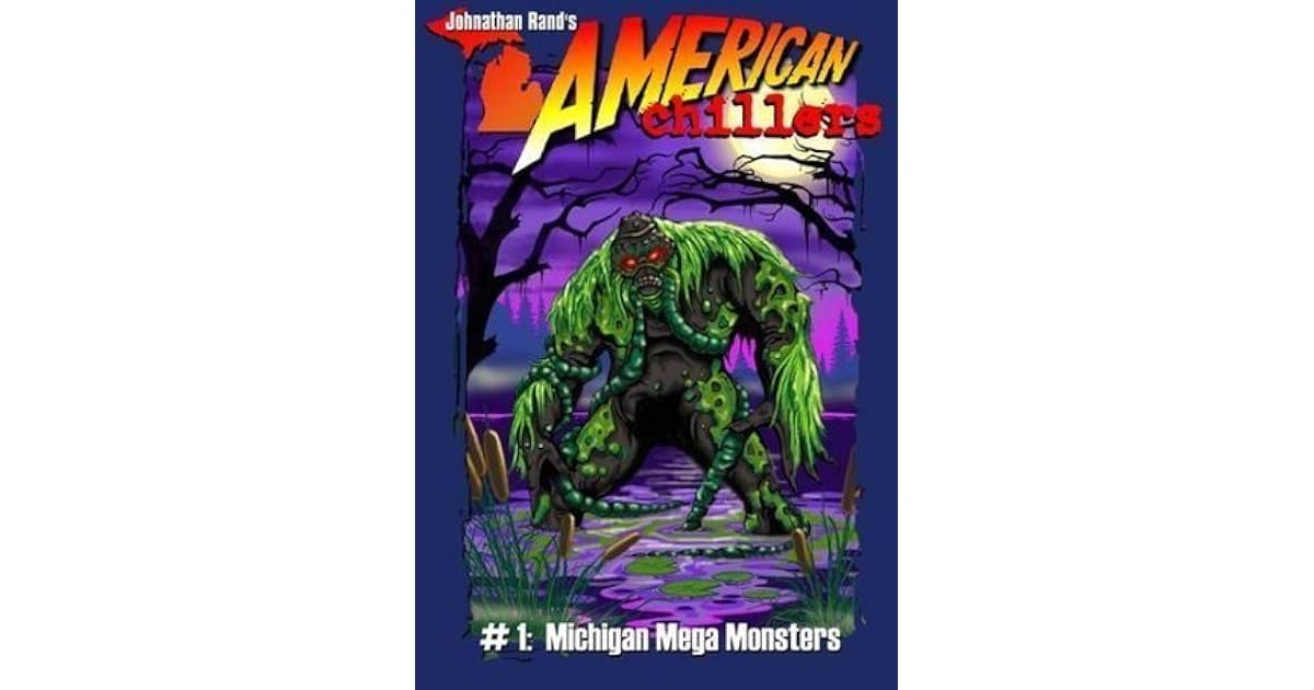 Michigan Mega-Monsters (American Chillers, #1) by Johnathan Rand