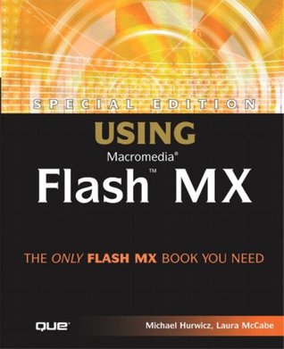 Special Edition Using Macromedia Flash MX [with CD-ROM] by Michael Hurwicz