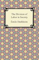 The Division of Labor in Society by Émile Durkheim